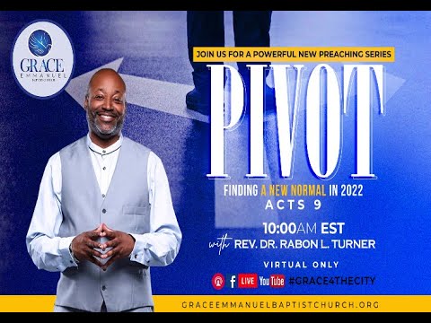 "PIVOT" PT.1 Finding A New Normal In 2022 with Dr Rabon L. Turner Sr ...