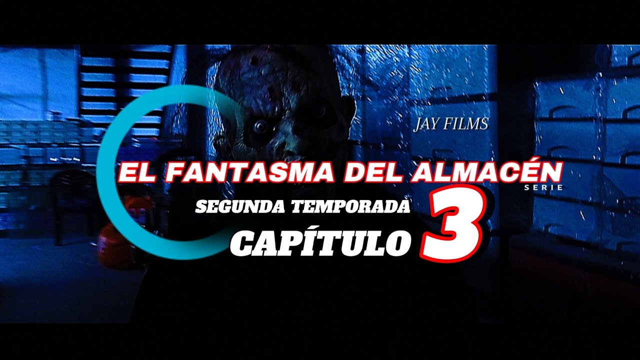 EL FANTASMA DEL ALMACÉN | 2da temporada capitulo 3|una serie original ...