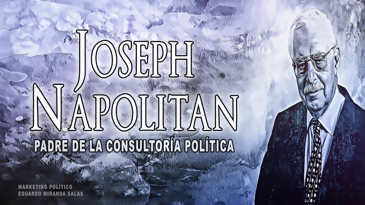 JOSEPH NAPOLITAN I - 100 cosas que he aprendido como asesor de campañas ...