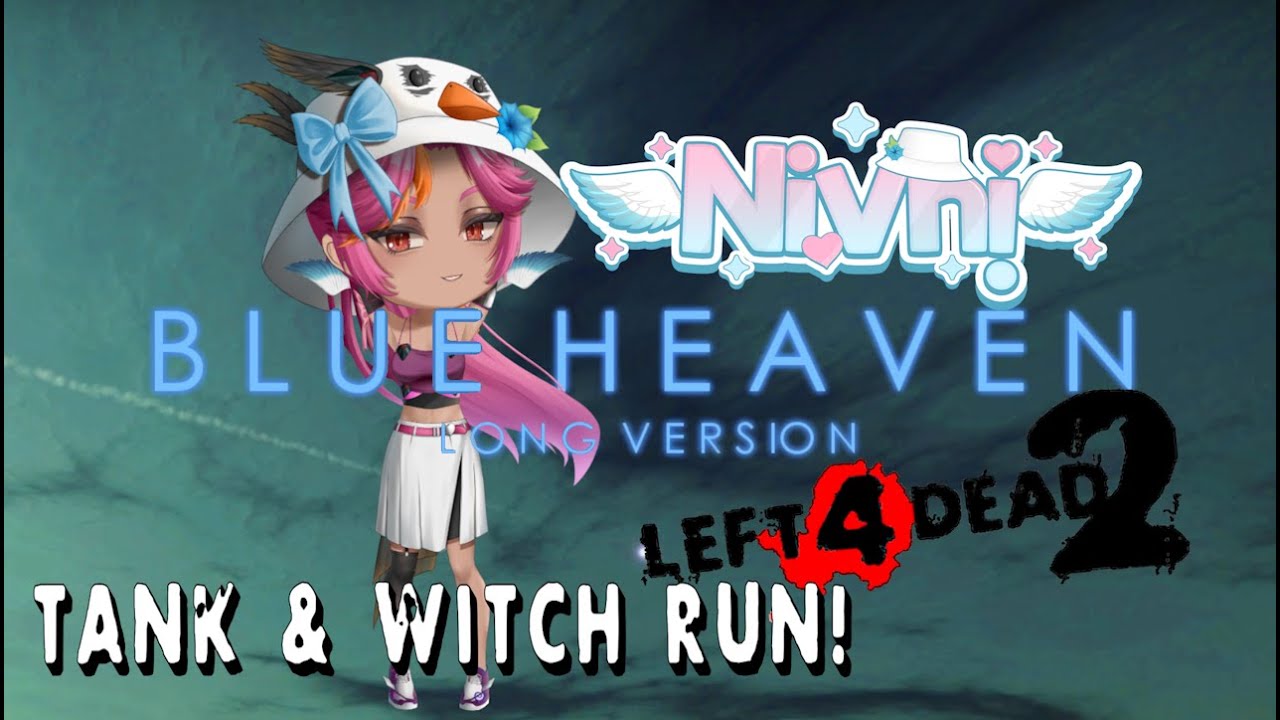 Vtuber Nivni Plays L4D2 Blue Heaven Tank/Witch Run - YouTube