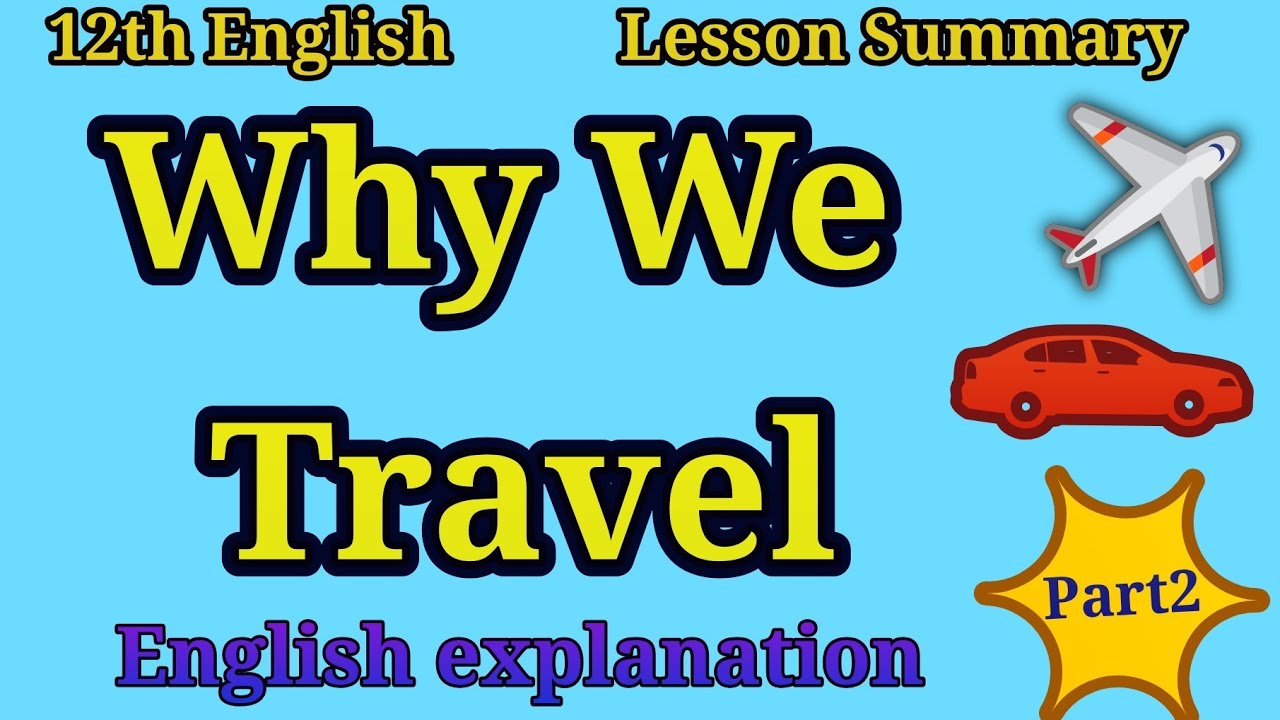 Why We Travel - lesson summary - YouTube