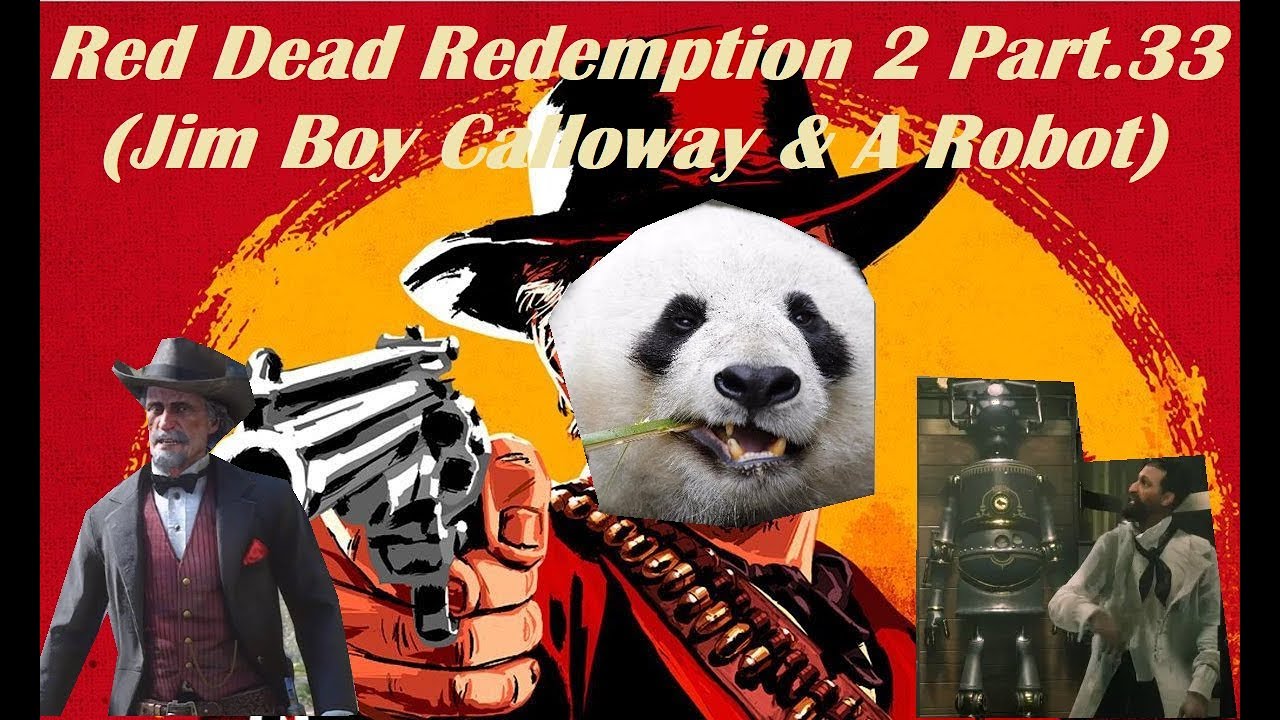 Red Dead Redemption 2 Part.33 (Jim Boy Calloway Duel & Robots) - YouTube