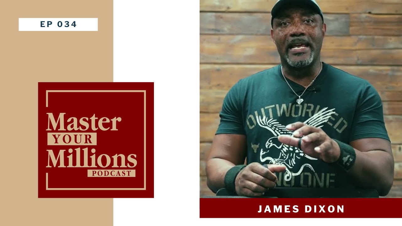 033: James Dixon: An Inspirational Story of Breaking Free from Your ...