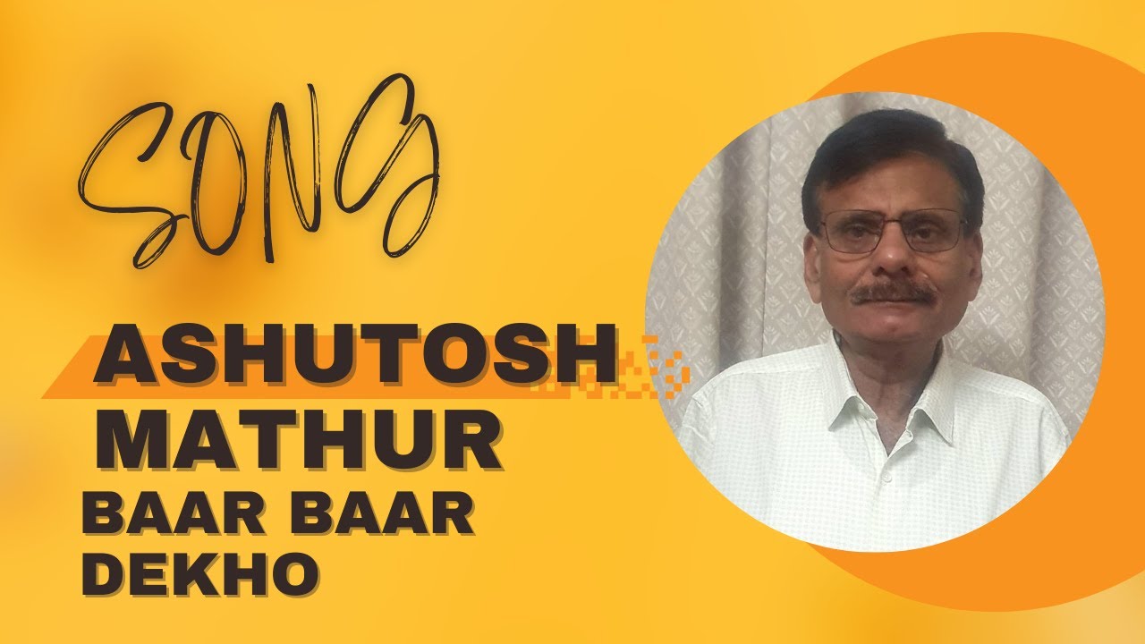 Baar baar dekho,Ashutosh mathur#song #barbarbar #viralvideo #follow # ...