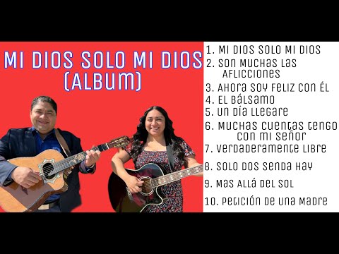 DÚO NOE & RUTH CAMPOS: Mi Dios Solo Mi Dios (Album)