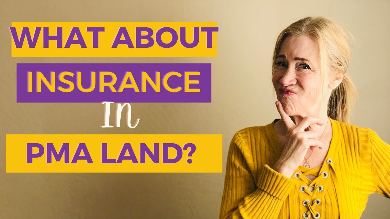What About Insurance in PMA Land? What Should I Do? - YouTube