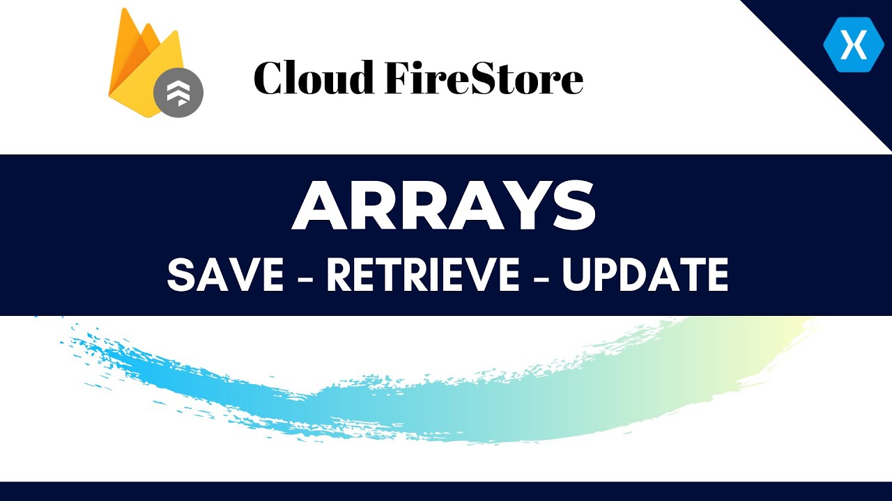 Cloud Firestore Array Update, Retrieve and Save - Xamarin Android - YouTube
