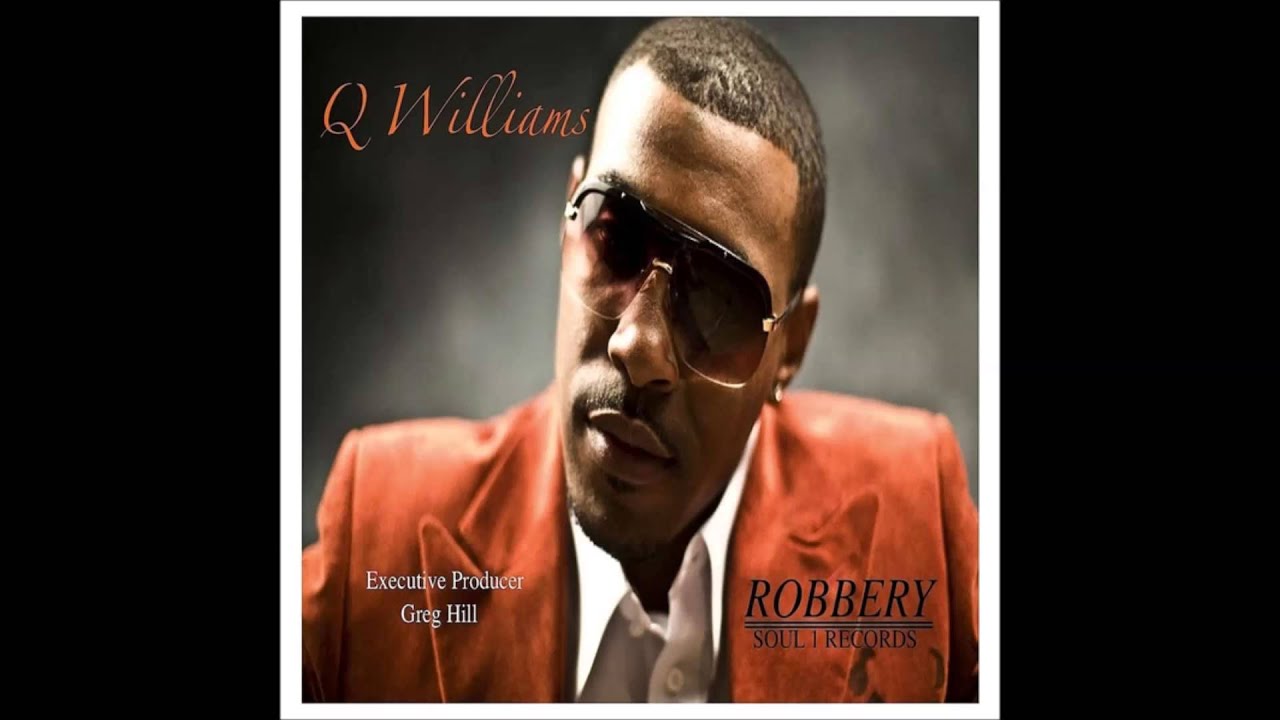 Q Williams - Robbery - YouTube