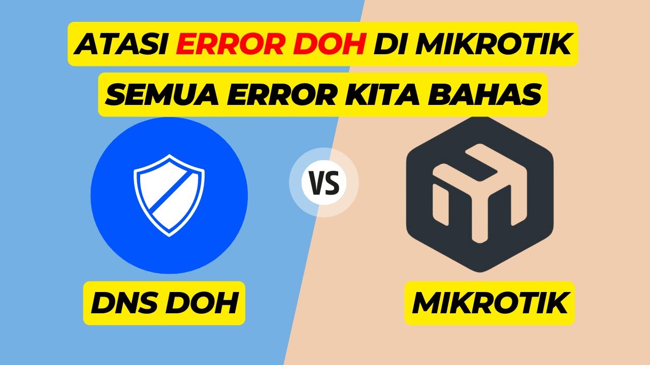 Cara Mengatasi Error DOH di Mikrotik (Semua Error Kita Bahas) - YouTube