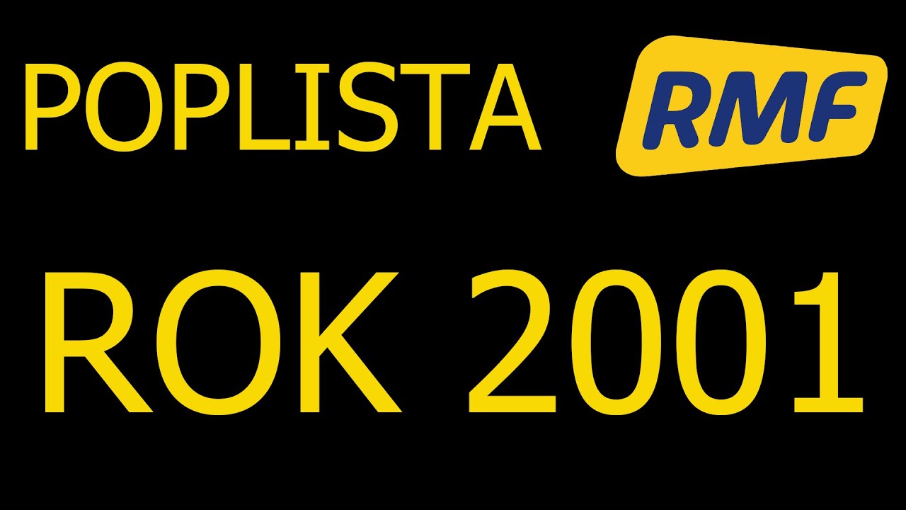 ZWYCIĘZCY ZESTAWIEŃ NOTOWANIA POPLISTA RMF FM - ROK 2001 - YouTube