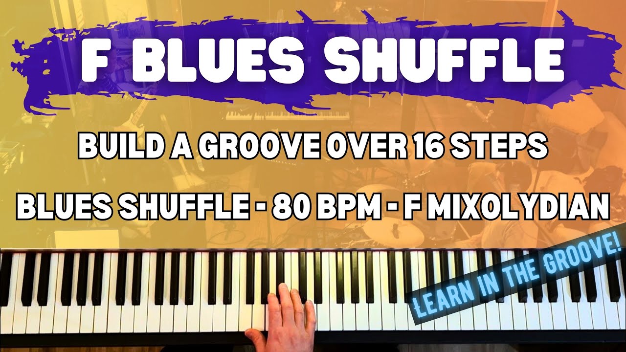 Blues Shuffle Piano Lesson (Learn in the Groove! - F Blues Progression ...