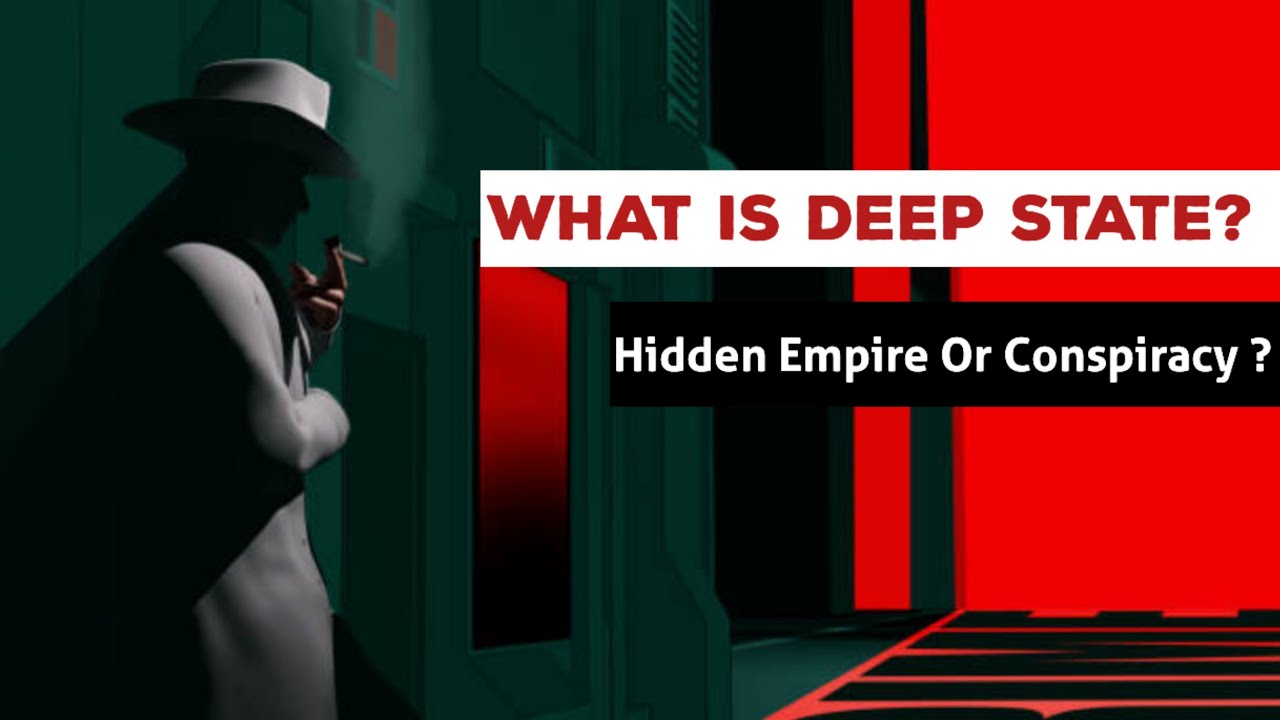 Deep State Explained | Hidden Power or Conspiracy? - YouTube