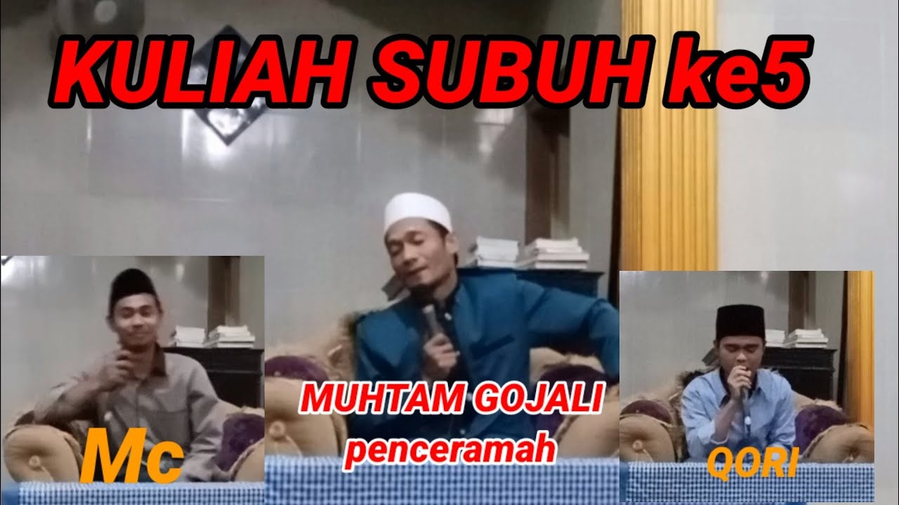 kulsub ke5#HIKMAH BERJAMAAH((M,MUHTAM GOJALI)) - YouTube