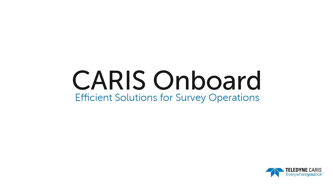 CARIS Onboard - Efficient Solutions for Survey Operations - YouTube