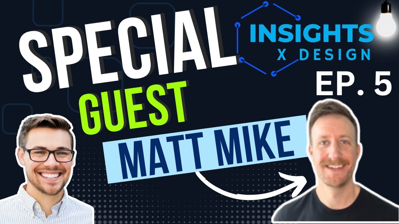 Insights x Design Ep. 5 (Matt Mike) - YouTube