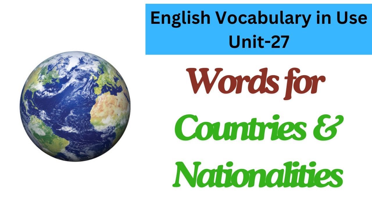English Vocabulary in Use (Elementary)- Unit-27 : Countries and ...