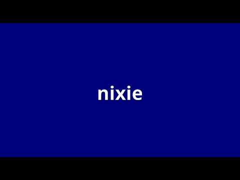 what is the meaning of nixie. - YouTube