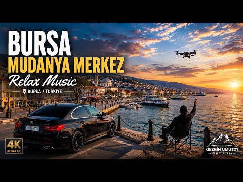Bursa Mudanya Merkez 🌆 Cinematic Deep House & Drone Footage 4K