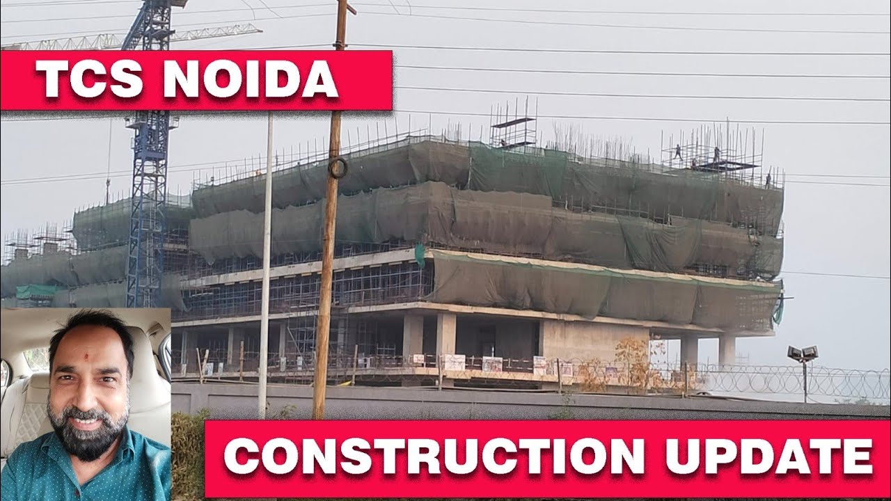 Noida tcs campus construction update it building sec 157 expressway ...