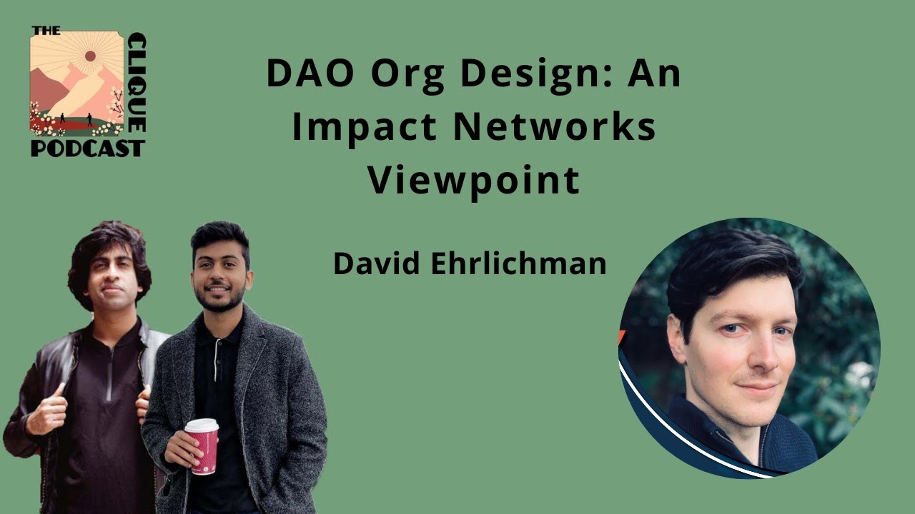 [Impact Networks] DAO Org Design: An Impact Networks Viewpoint ~ David ...