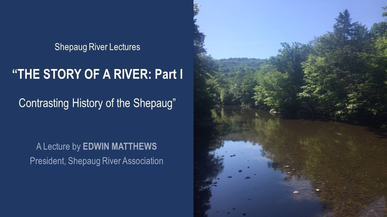 The Story of a River: Contrasting History of the Shepaug - YouTube