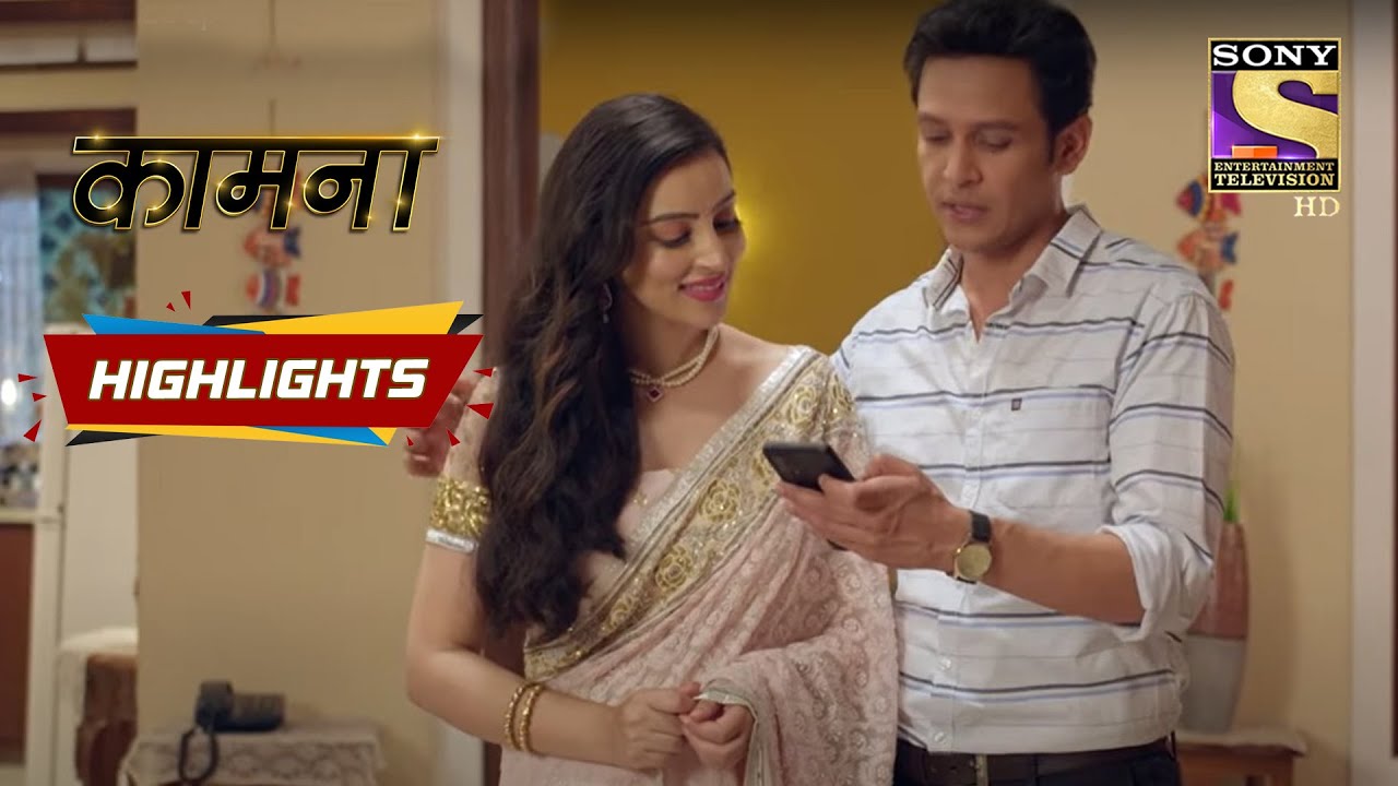 Kaamnaa | Episode 38 | Highlights | कामना - YouTube