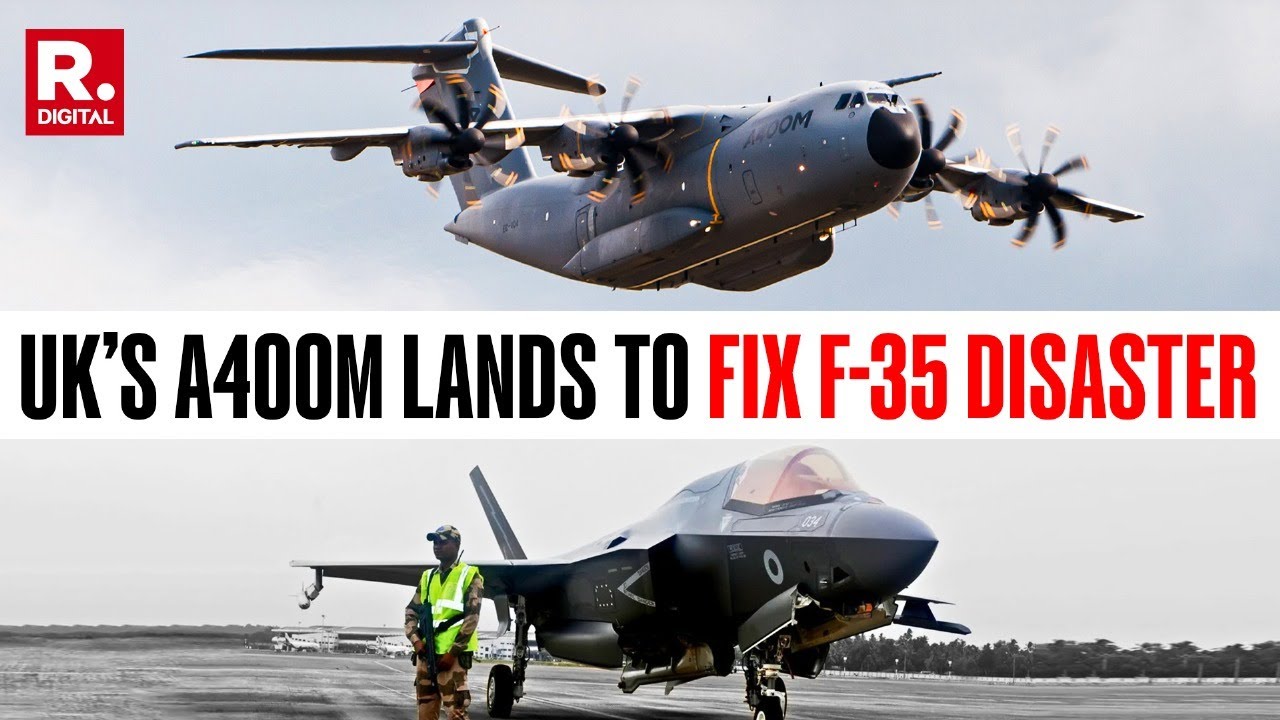 F-35 Grounded in India: UK’s A400M Atlas Delivers Fix-It Crew - YouTube