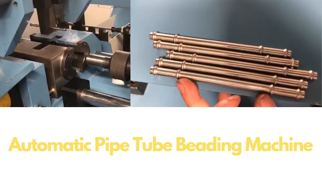 Automatic Pipe Tube Beading Machine - YouTube