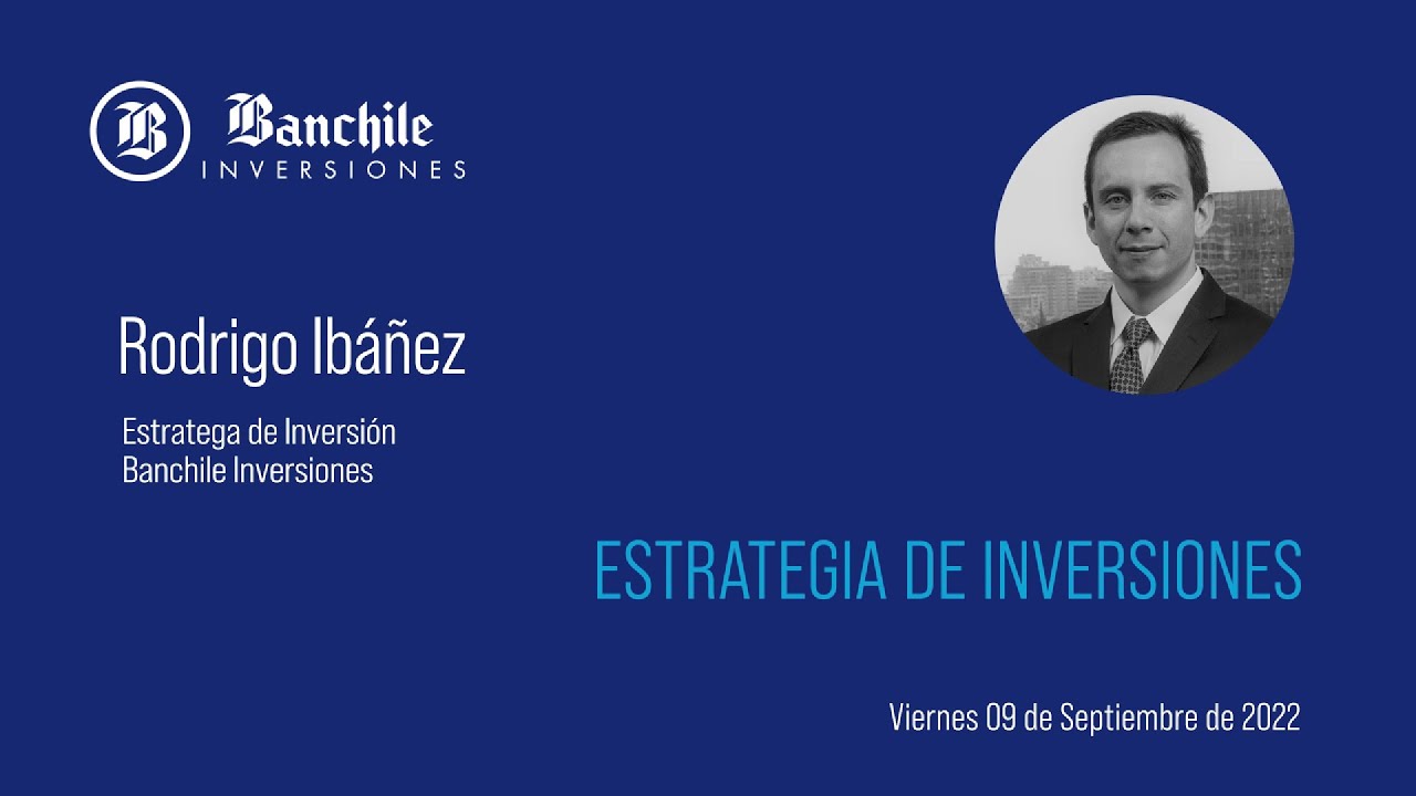 Banchile Inversiones | Estrategia de Inversiones - YouTube