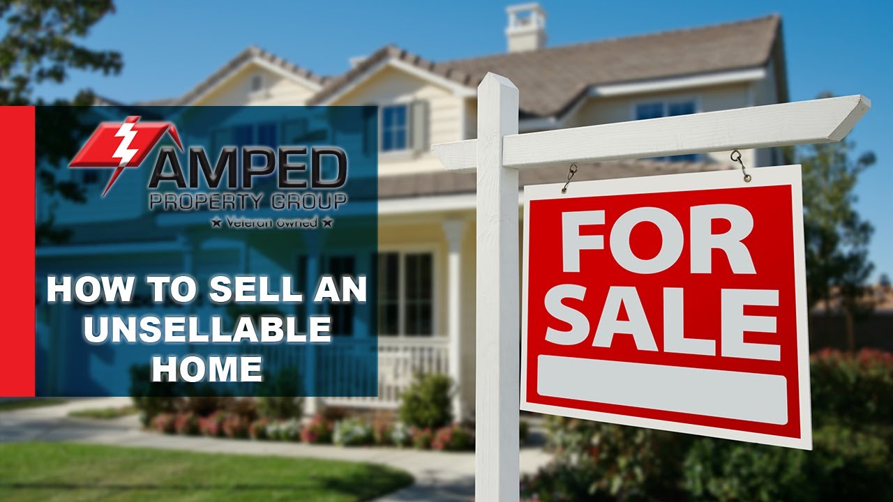 Tips for Selling Unsellable Homes - YouTube