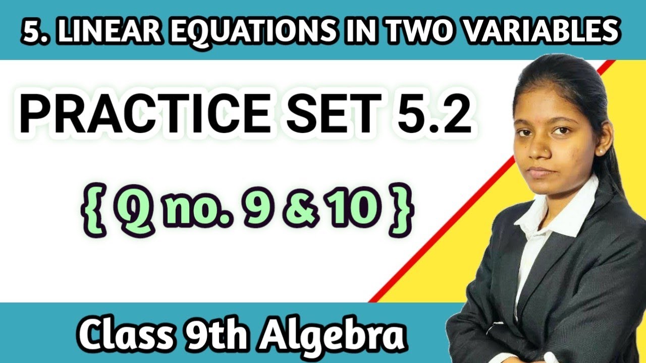 Class 9th algebra chapter 5 practice set 5.2 question 9 and 10 linear equations in two variables ...
