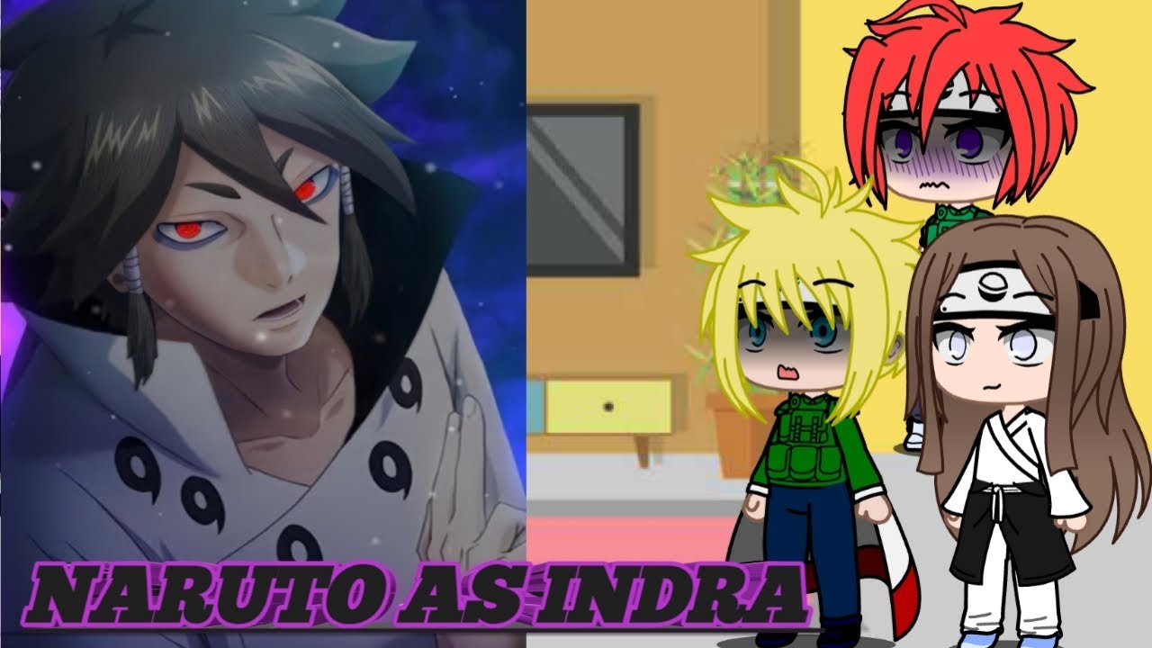 Naruto family and friends react to Naruto as Indra otsutsuki - YouTube