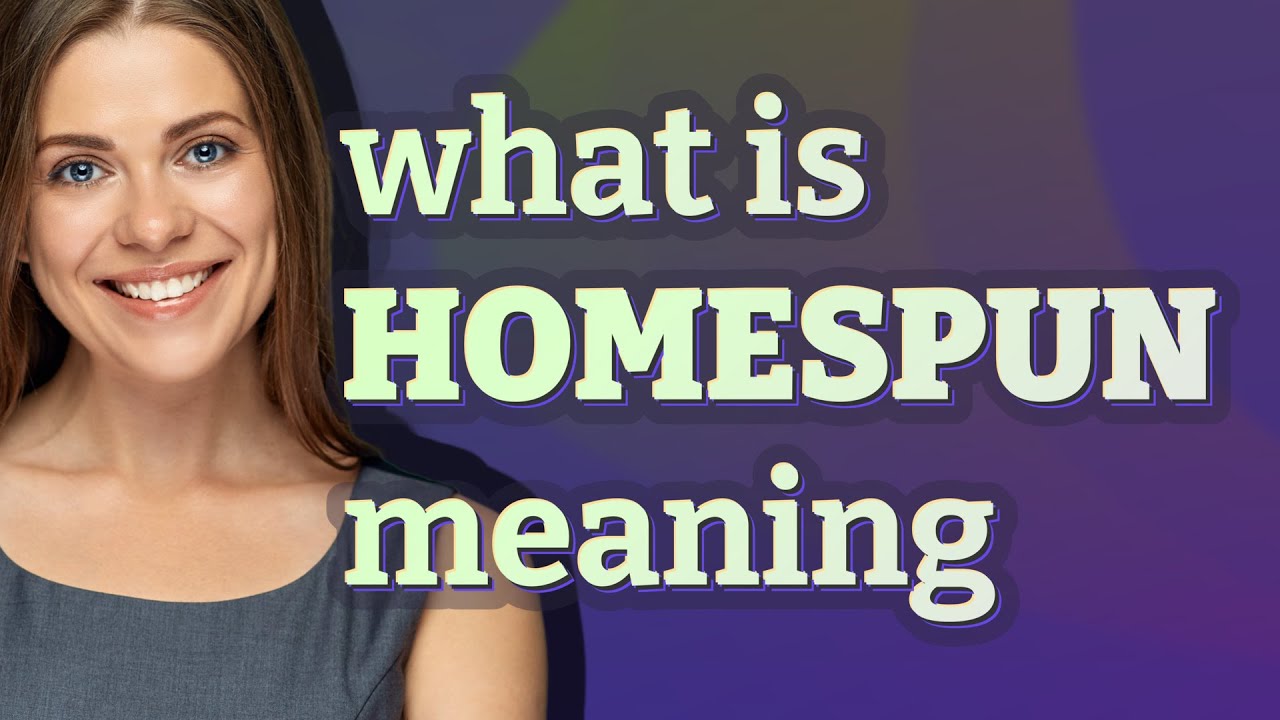 Homespun | meaning of Homespun - YouTube