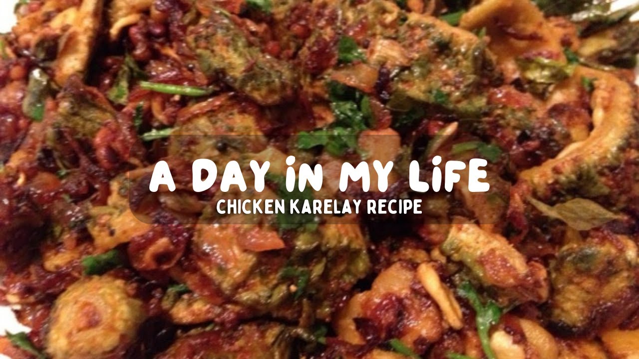 Chicken Karela Recipe | Chicken with Bitter Gourd Recipe By A Girl ...
