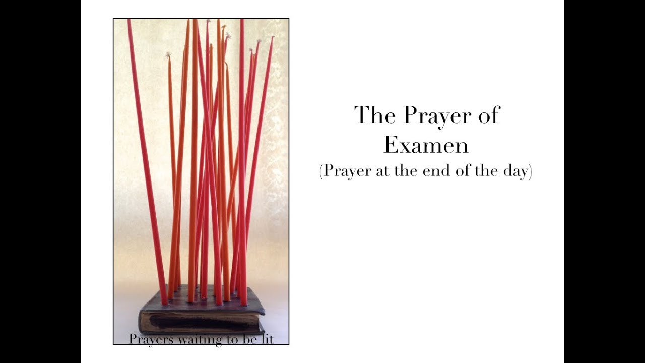 Prayer of Examen / Prayer at the end of the day - YouTube