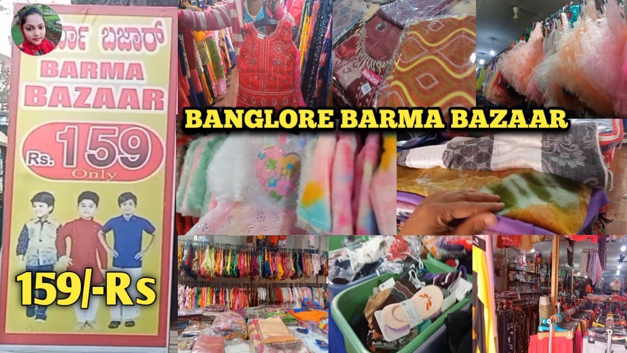 BANGLORE BURMA BAZAAR || Wholesale Clothing || Market Branded || With ...
