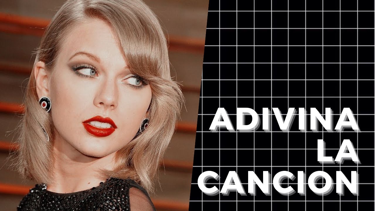 ADIVINA LA CANCIÓN DE TAYLOR SWIFT 🎵 • GUESS THE SONG OF TAYLOR SWIFT 🎵 ...