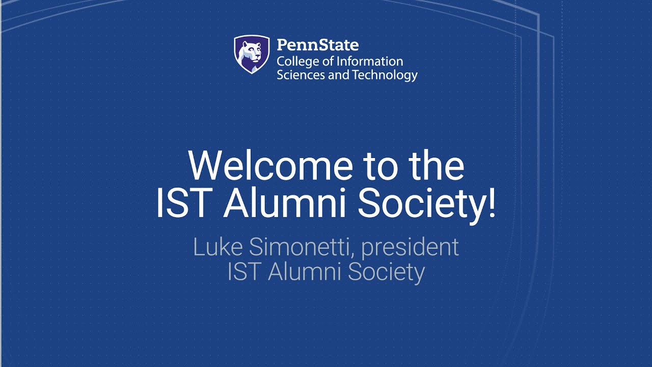 Welcome to the IST Alumni Society! - Luke Simonetti, president of the ...