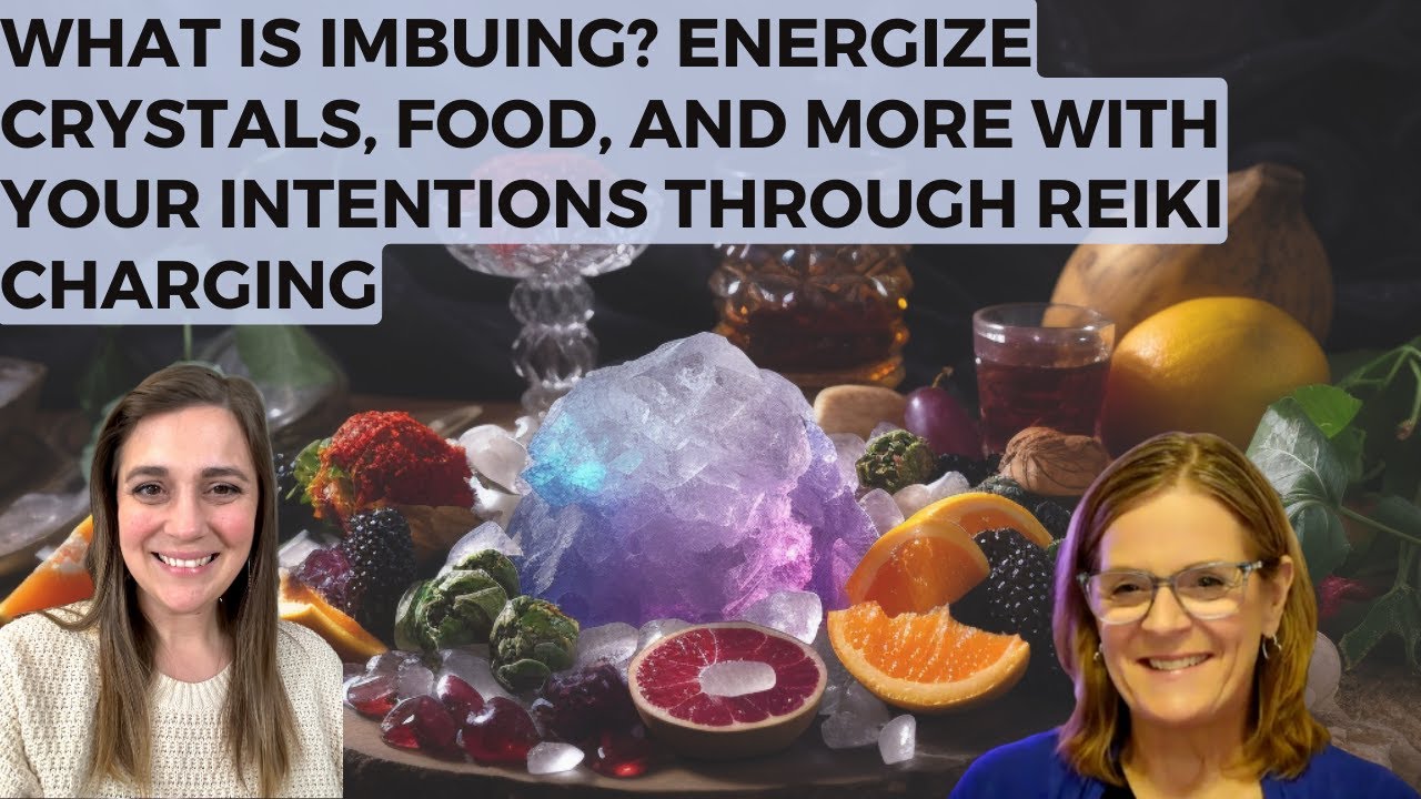 What is imbuing? Energize Crystals, Food, and More with Your Intentions ...