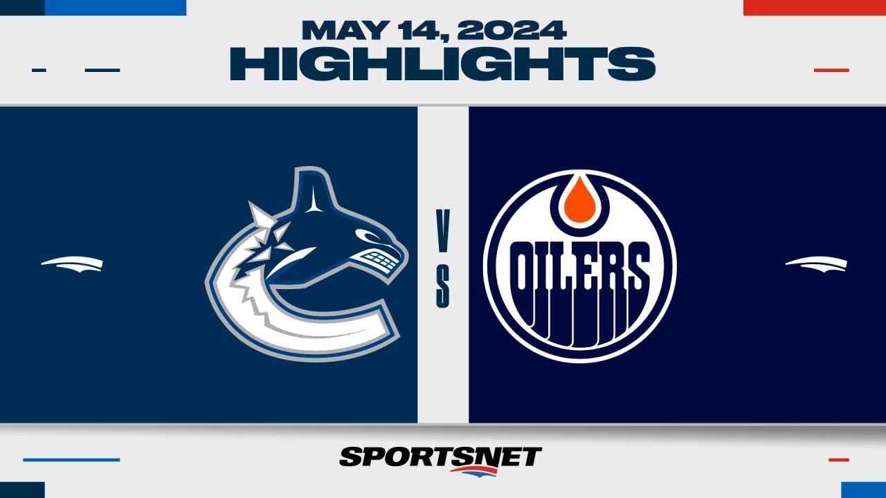NHL Game 4 Highlights | Canucks vs. Oilers - May 14, 2024 - YouTube