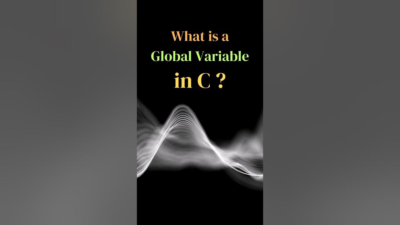 What Is A Global Variable In C And C Programming Cprograming Cpp Cplusplus Dsa Dsalgo