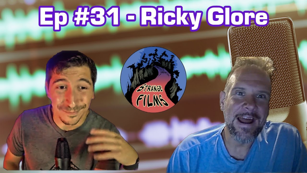 The Strange Films Podcast: Ep#31 - Ricky Glore - YouTube
