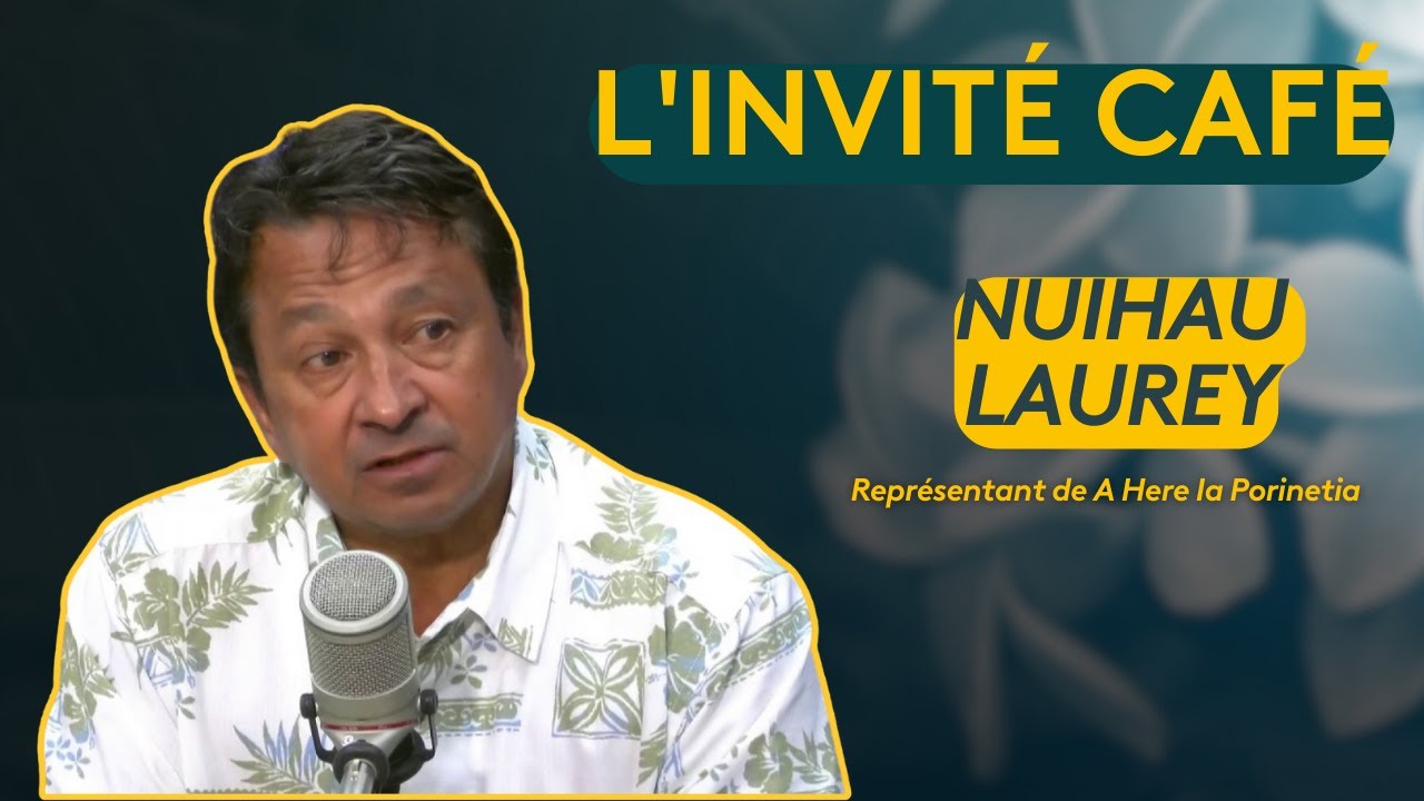 L'invité plateau : Nuihau Laurey, représentant de A Here Ia Porinetia ...