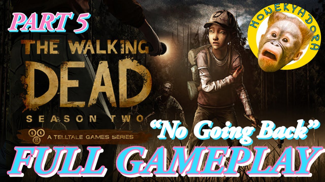 Telltale: Walking Dead Season 2: No Going Back - YouTube