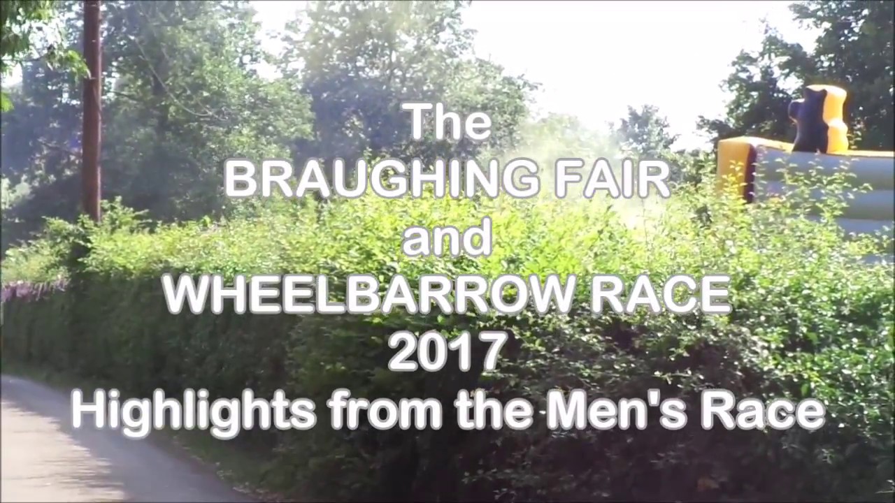 The Braughing Fair and Wheelbarrow Race 2017 - YouTube