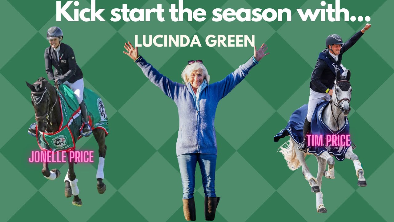 Kick Start the Season with Lucinda Green, Tim & Jonelle Price | Part ...