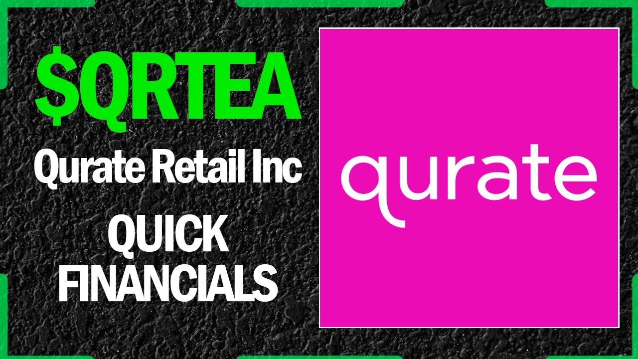 $QRTEA Stock - Qurate Retail Inc | Quick Financials | LAST 12 YEARS ...