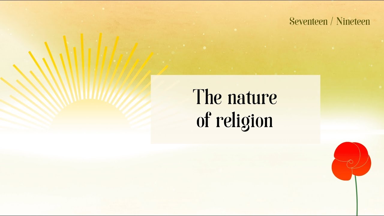 Bicentenary 2019: 17/19 - The Nature of Religion - YouTube