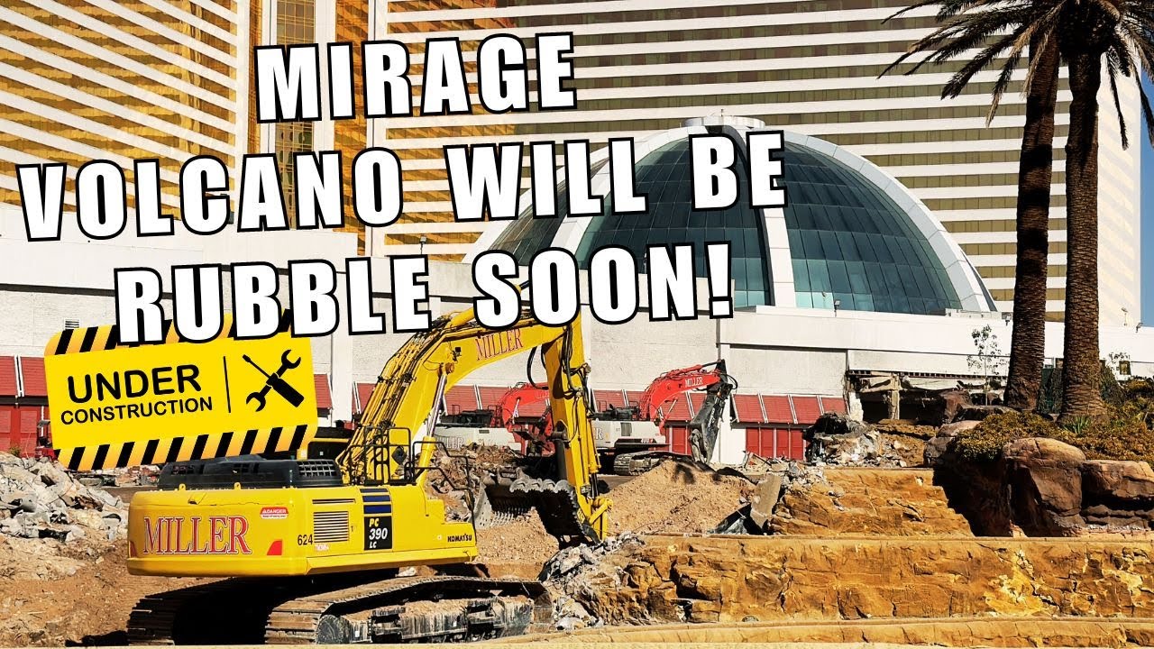 Demolition UPDATE! Mirage Volcano Demo Project Has Begun For Hard Rock ...