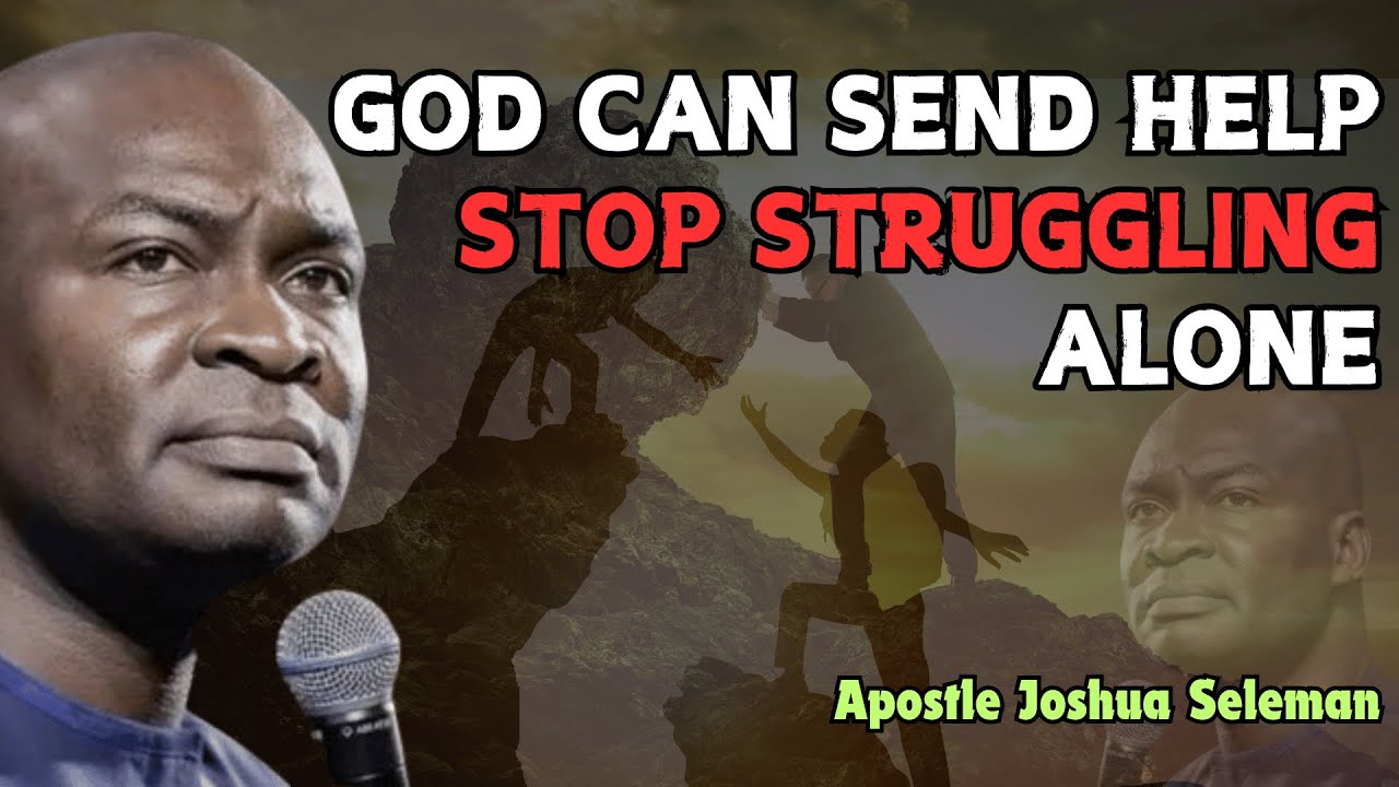 STOP STRUGGLING ALONE: UNLOCK THE SECRET OF DIVINE HELP - APOSTLE ...